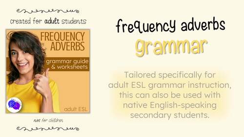 Frequency Adverbs Grammar Guide and Worksheets for Adult ESL by Rike ...