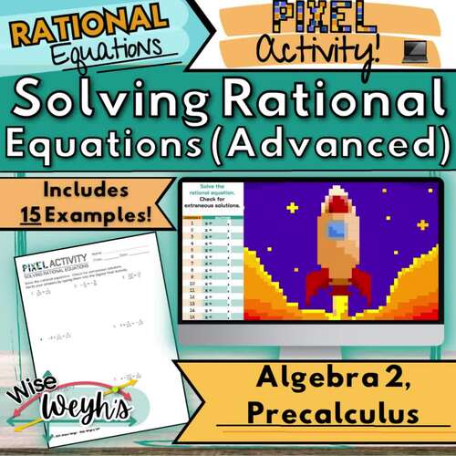 Solving Rational Equations (Advanced) PIXEL Activity! | Algebra 2 ...