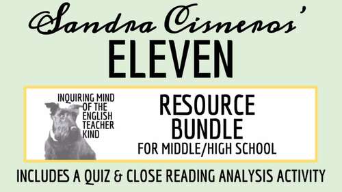 "Eleven" by Sandra Cisneros Quiz and Close Reading Bundle (Printable)
