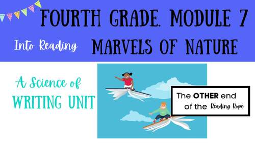 Into Reading 4th grade Module 7 - Science of Writing supplement | TPT
