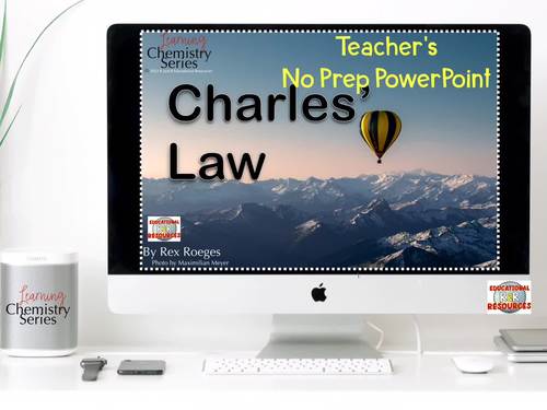 No Prep PPT Teaching Charles Law by R and R Educational Resources