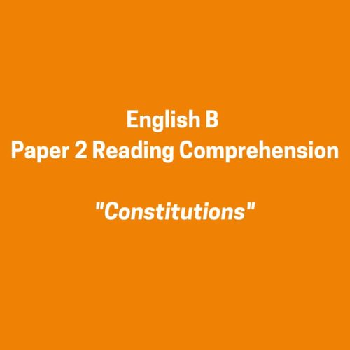 "Constitutions" IB DP English B HL Paper 2 Preparation for Reading ...