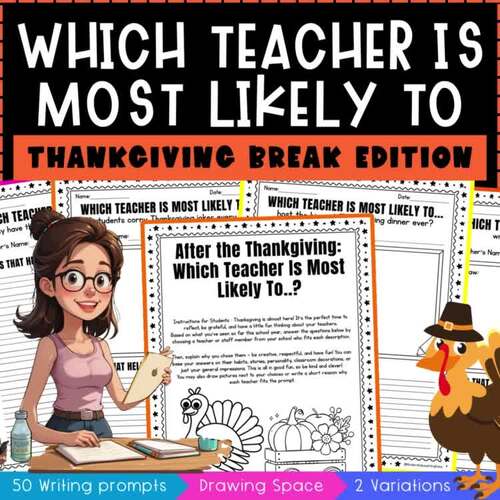 Thankgiving Break Which Teacher Is Most Likely To Creative Prompts ...