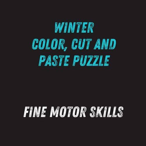 Winter Cut and Paste Fine Motor Color, Match and Glue Puzzles | TPT