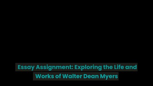 Exploring the Life and Works of Walter Dean Myers ESSAY by Curt's Journey