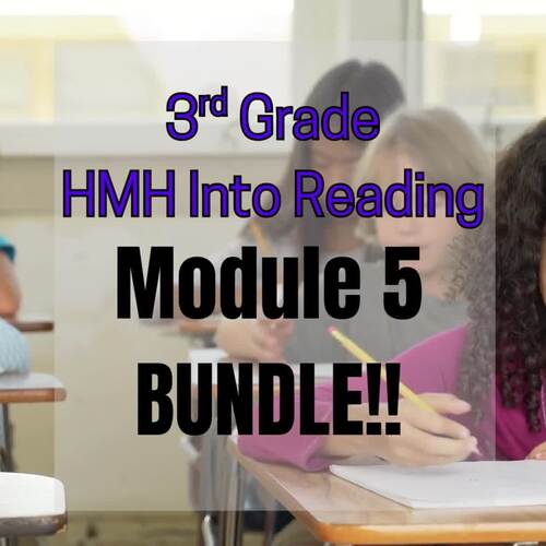 3rd Grade HMH Into Reading Module 5 MEGA BUNDLE!! Centers for all 3 Weeks!