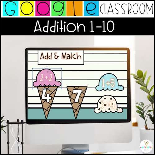 Google Classroom™ Ice Cream Addition to 10 Digital Learning # ...