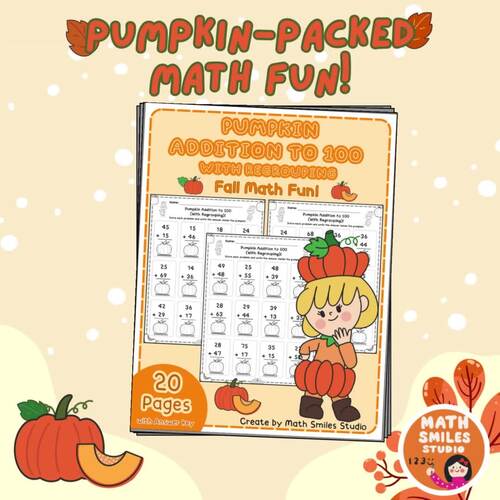 Pumpkin Addition to 100 With Regrouping | Fall Math Fun | 2nd Grade