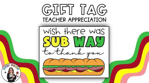 Teacher Appreciation Week Sandwich Gift Tag - Thank You Note for Staff
