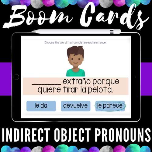 Boom Cards Verbs with Spanish Indirect Object Pronouns | Dar, Parecer
