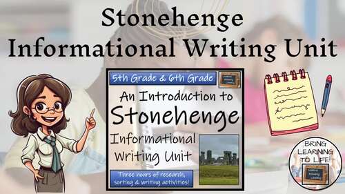 Stonehenge Informational Writing Unit | 5th-6th Grade | TPT