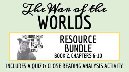 War of the Worlds Quiz and Close Reading Google Bundle (Book 2 Chapters ...