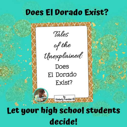 High School Reading Comprehension: Does El Dorado Exist? | TPT
