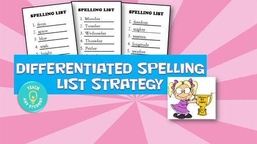 Differentiated Spelling List Strategy by TEACH ANY STUDENT | TPT