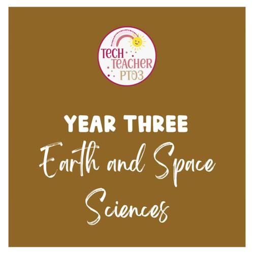 Year 3 Earth and Space Sciences Australian Curriculum 9.0 by Tech ...