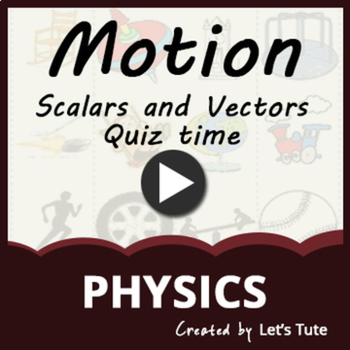 Physics - Quiz Time - Scalars and Vectors by Letstute | TPT