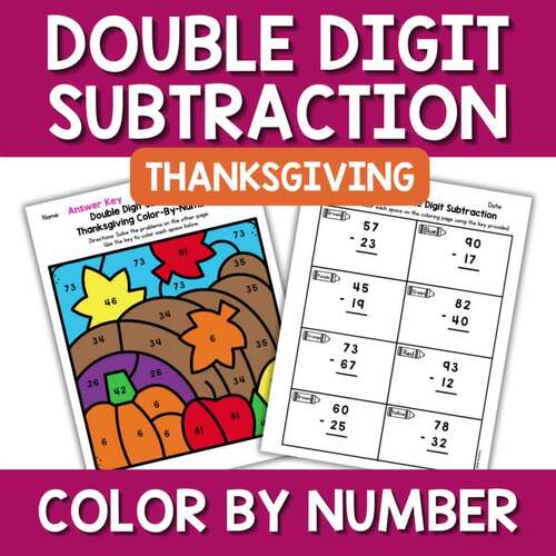 Thanksgiving Color by Number 2 Digit Subtraction with Regrouping Fun ...
