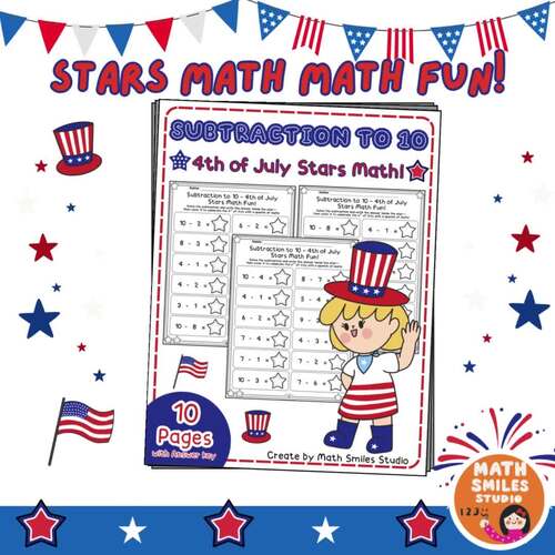 4th of July Subtraction to 10 Patriotic Stars Math for Kindergarten ...