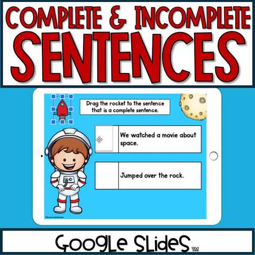 Complete and Incomplete Sentences | First Grade Grammar | Google Slides™