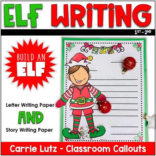 Seasonal: Elf Craft & Writing Activity by Carrie Lutz - Classroom Callouts