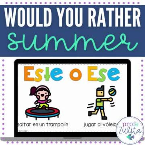 Spanish Ice Breaker Activity Would You Rather? Summer Game | This or That