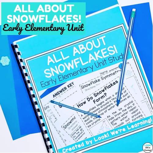 Snowflake Unit: All About Snowflakes Early Elementary Unit | TPT