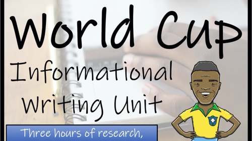 Soccer World Cup Informational Writing Unit | 5th Grade & 6th Grade