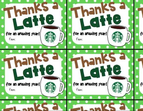 Starbucks Coffee End of Year Appreciation Gift Tag- Thanks a Latte for ...