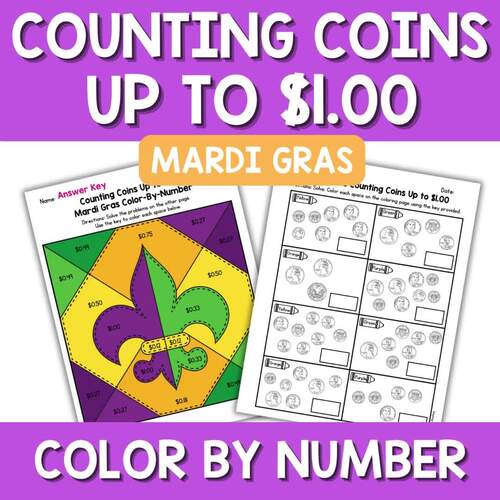 Mardi Gras Counting Money Color by Number Code Coins Up to $1 Math ...