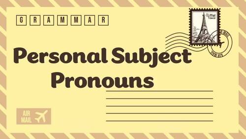 Personal Subject Pronouns - PPT presentation by Jenifer Class | TPT