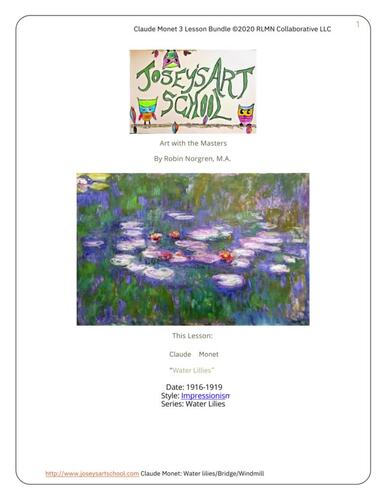 Claude Monet Art Lesson Bundle Water Lilies Bridge Windmill PreK-4th ...