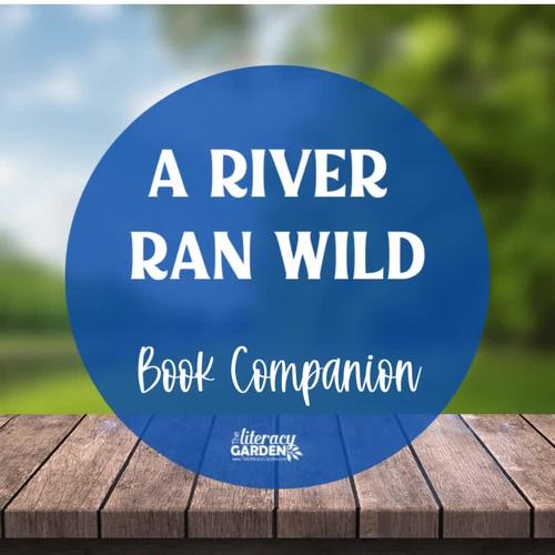 A River Ran Wild Activities and Interactive Read Aloud by The Literacy ...