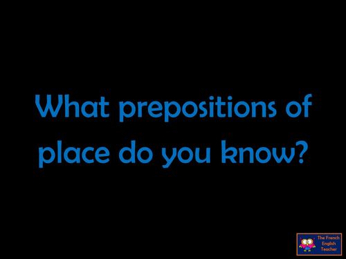 EFL / ESL POWERPOINT to discover PREPOSITIONS OF PLACE for French students