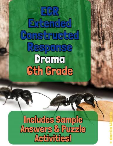 ECR- 6th Grade! Extended Constructed Response - Informational DRAMA ...