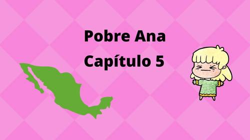 Pobre Ana - Capítulo 5 by Spanish Distance Learning by Tammy | TPT