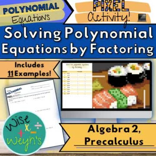 Solving Polynomial Equations by Factoring PIXEL Activity! | Algebra 2