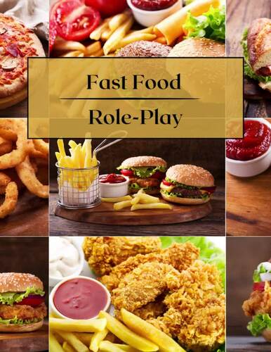 Fast Food: 2 COMPLETE Role-Plays with TEMPLATES by Josephine's EFL ...