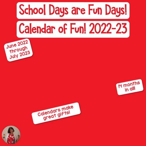 Calendar of Fun 2022-23 School Year Special Days and Fun Celebrations
