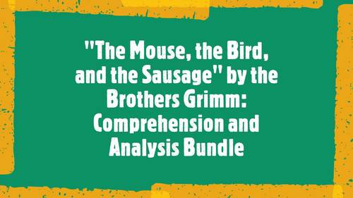 "The Mouse, the Bird, and the Sausage" by the Brothers Grimm Bundle ...