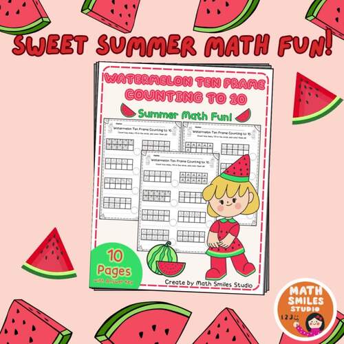 Watermelon Ten Frame Counting to 10 | Summer Math Activity for Kindergarten