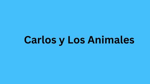 Carlos y los Animales by Spanish Distance Learning by Tammy | TPT