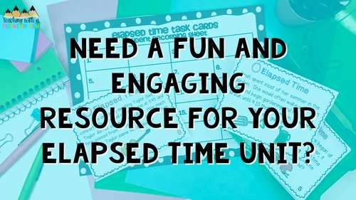 Elapsed Time Activities Bundle by Teaching With a Mountain View | TPT