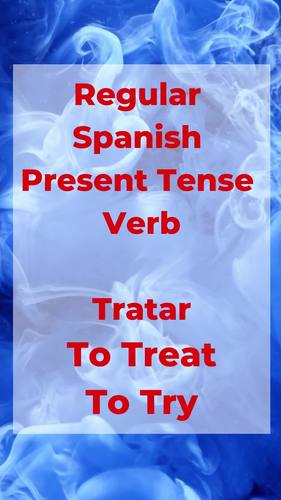 Tratar - Spanish Regular Present Tense Verb Conjugation for PowerPoint