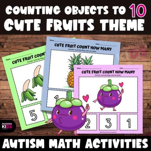 Cute Fruits Counting Objects to 10 Worksheets - Autism Math Activities