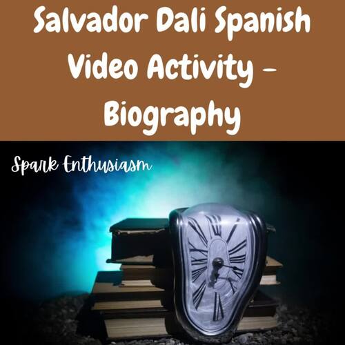 Salvador Dali Spanish Video Activity - Biography by Spark Enthusiasm ...