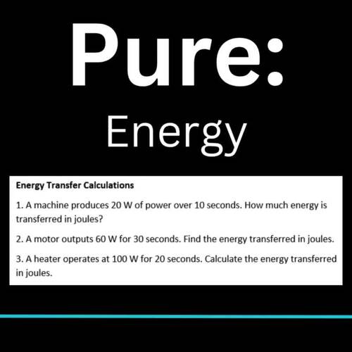 Pure: Power Calculation | Practice calculating Power, Energy and Time
