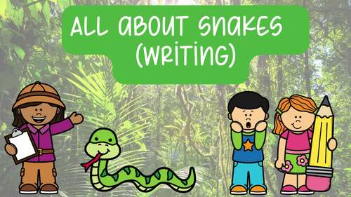 All About Snakes Writing Nonfiction Snake Unit PreK Kindergarten First ...