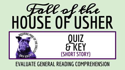 "Fall of the House of Usher" by Edgar Allan Poe Quiz and Answer Key ...