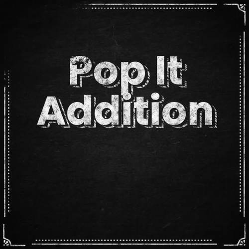 FIDGET POPPER POP IT ADDITION by Delightful Classroom | TpT