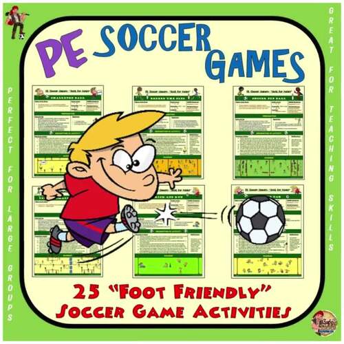 PE Games for Team Sports - 25 Large Group Soccer Lead-Up Phys Ed Activities